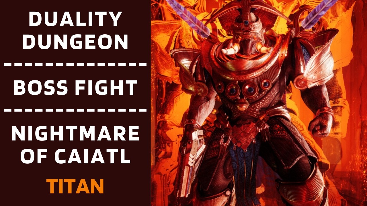 DUALITY Dungeon - NIGHTMARE OF CAIATL Boss Fight with Titan [Destiny 2 ...