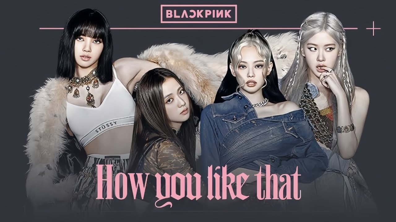 how you like that - YouTube