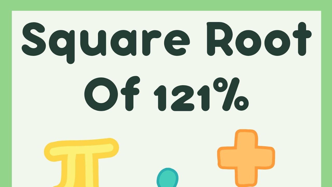 Square root of 121% - YouTube