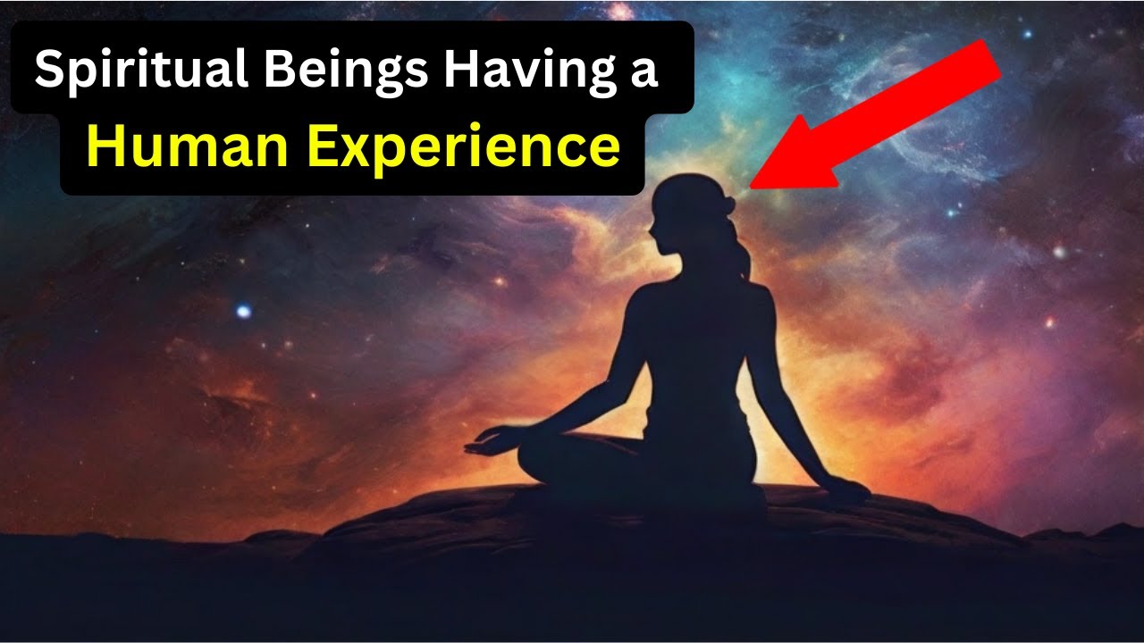 SPIRITUAL BEINGS HAVING A HUMAN EXPERIENCE !!! - YouTube