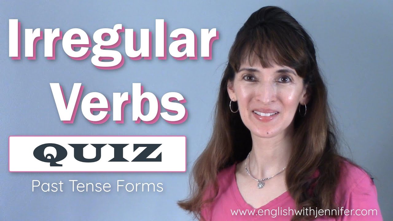 Irregular Verbs - QUIZ on Past Tense Forms - YouTube