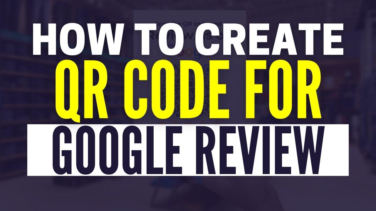 How To Create QR Code For Google Review (2025) - YouTube