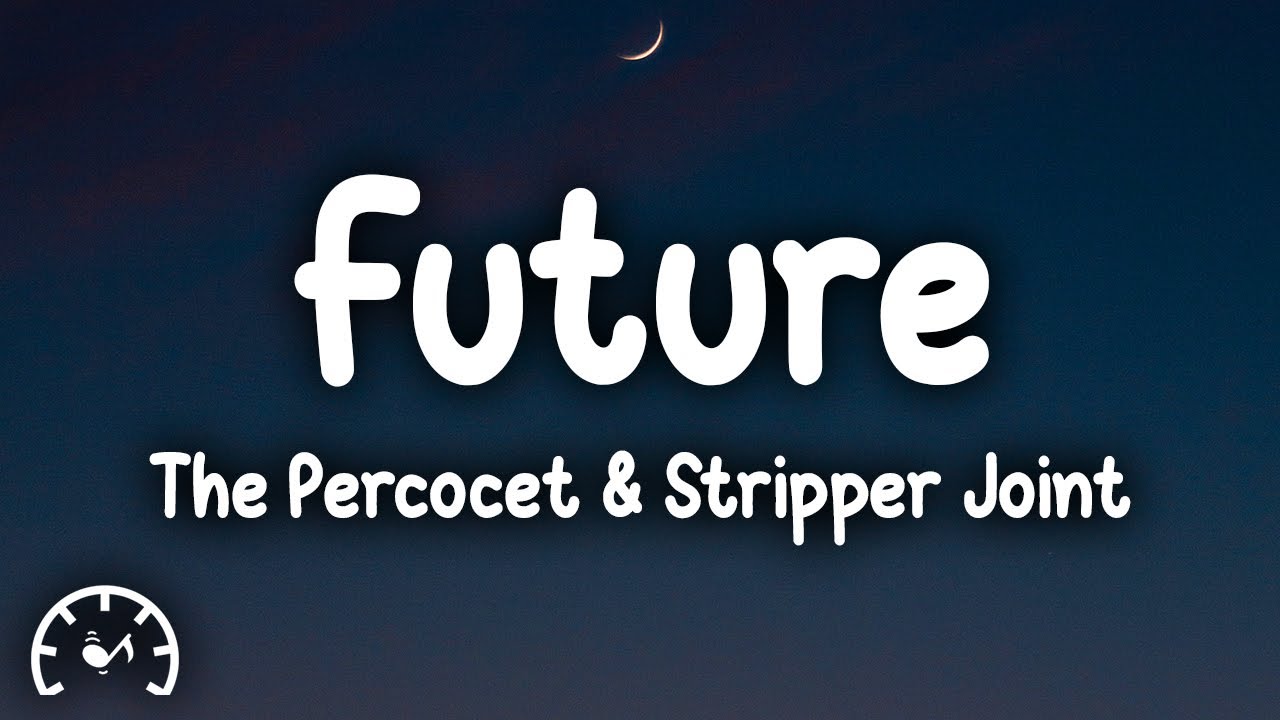 Future - The Percocet & Stripper Joint (Lyrics) - YouTube