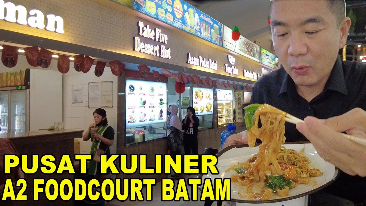 PUSAT KULINER A2 FOODCOURT BATAM - YouTube
