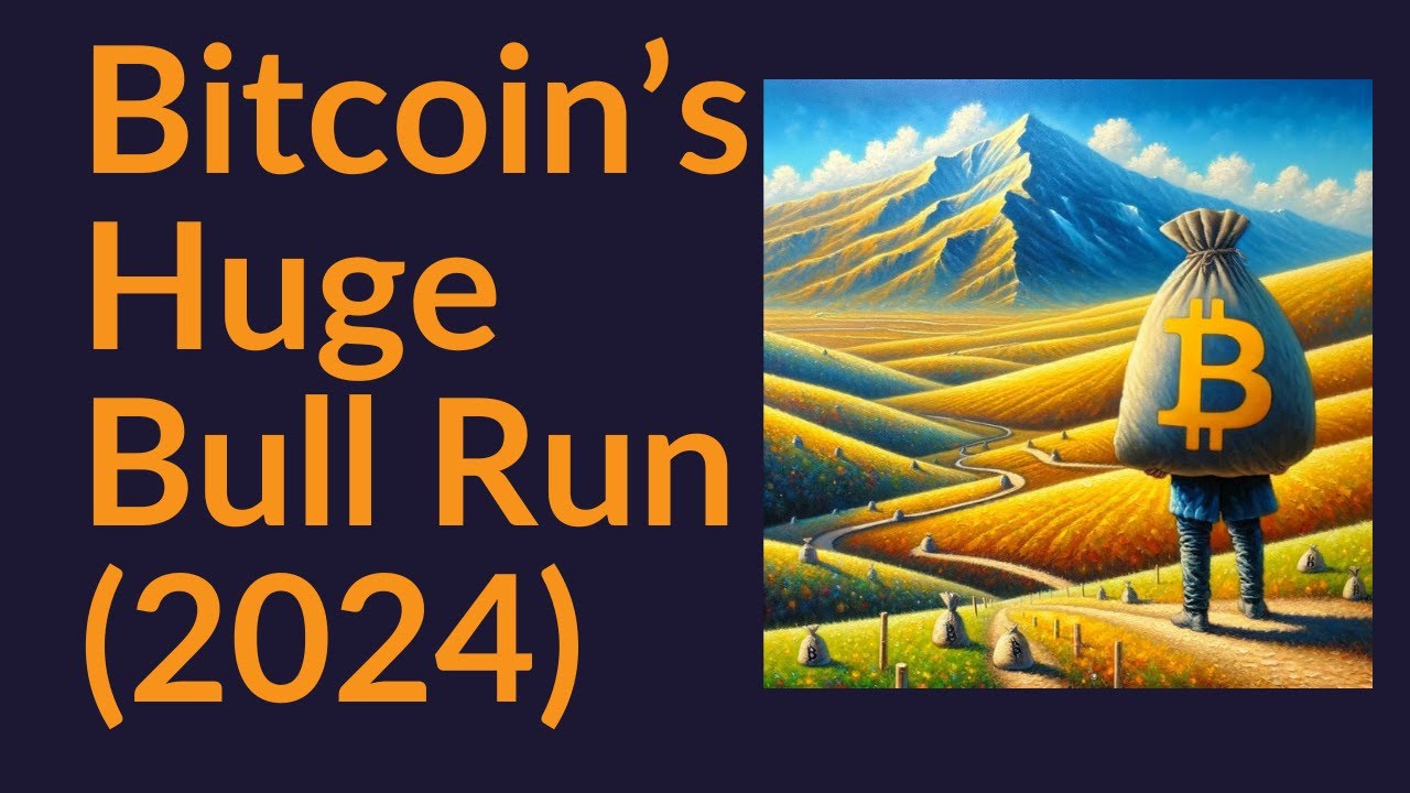 Bitcoin's Huge Bull Run (2024) - YouTube
