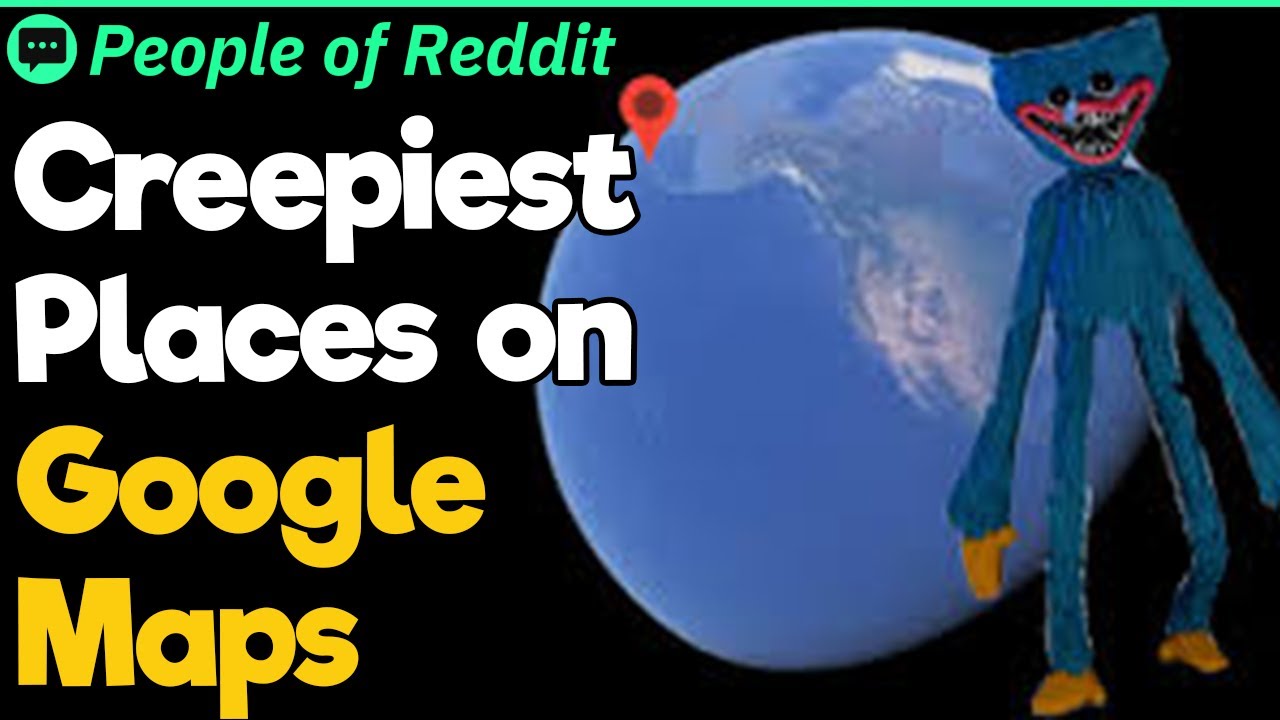 Creepiest Places on Google Maps - YouTube