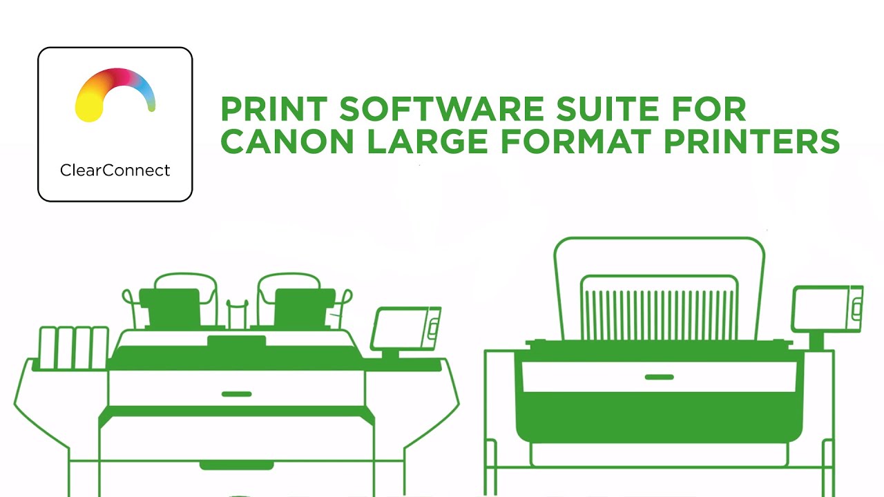 ClearConnect print software suite for Canon large format printers in 2 ...