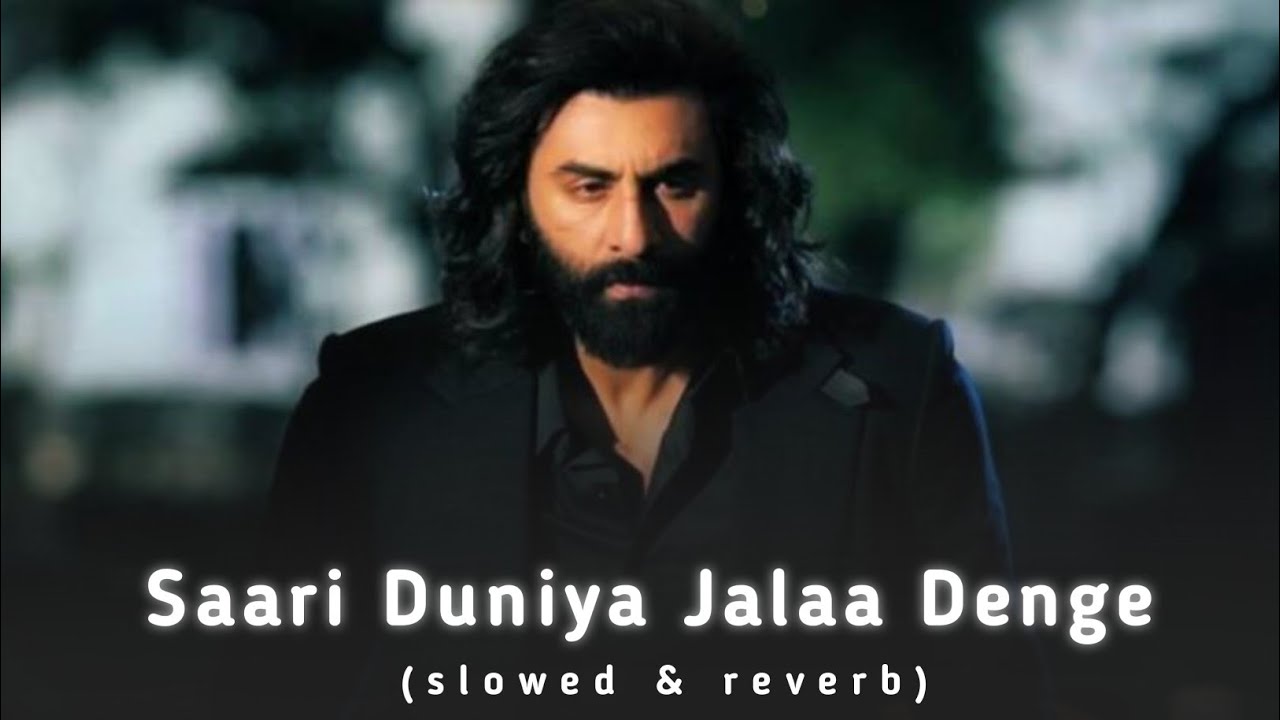 Heart Touching Song- Saari Duniya Jala Denge ( Slowed And Reverb ) Song ...