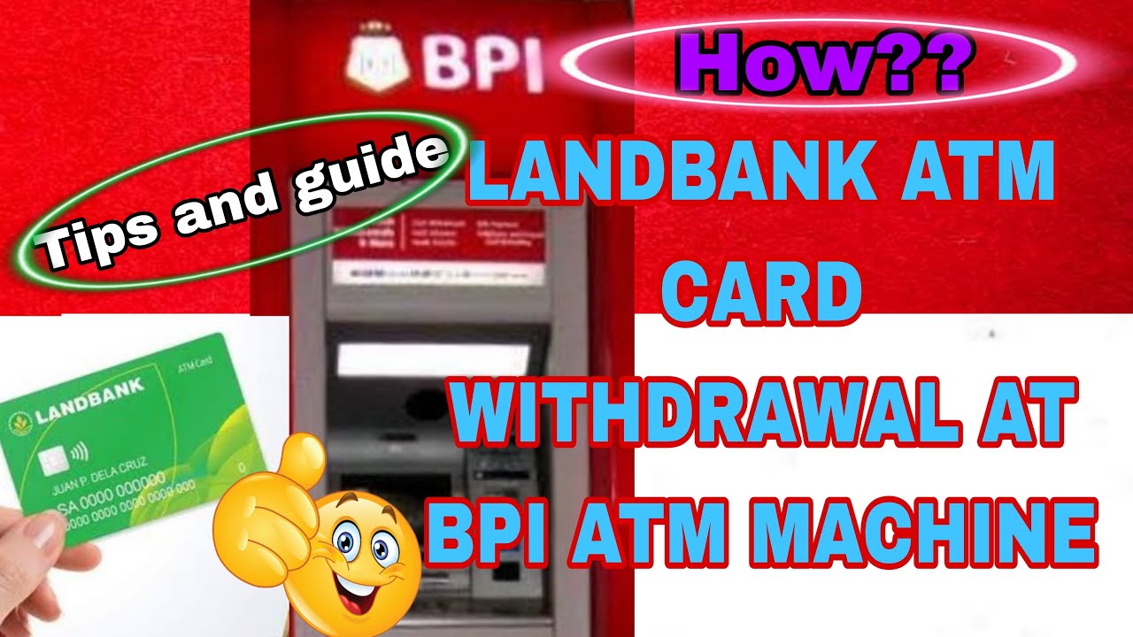 Paano magwithdraw sa Bpi atm machine gamit ang Landbank atm card - YouTube