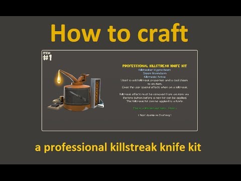 [TF2] How to craft a professional killstreak knife kit - YouTube