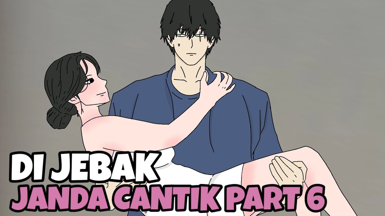 DI JEBAK JANDA CANTIK PART 06 - DRAMA ANIMASI - YouTube