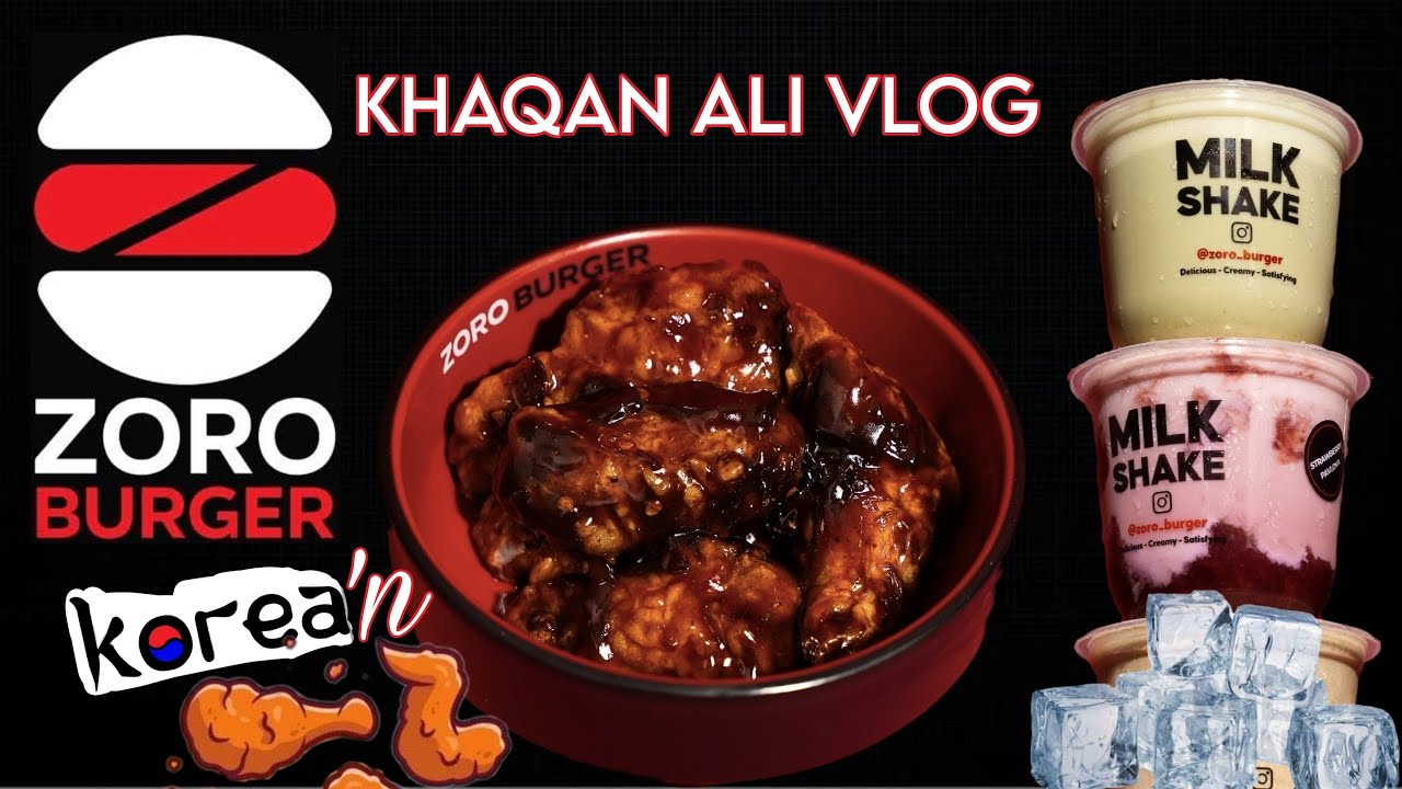 Best Korean Wings | Zoro Burger | Oreo Shake | Khaqan Ali Vlog - YouTube