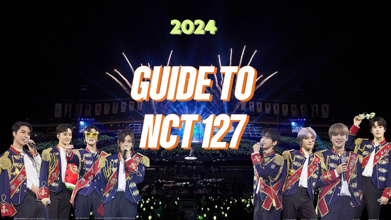 Exploring NCT 127: Complete Guide (2024) - [2025 guide is out, Link on ...