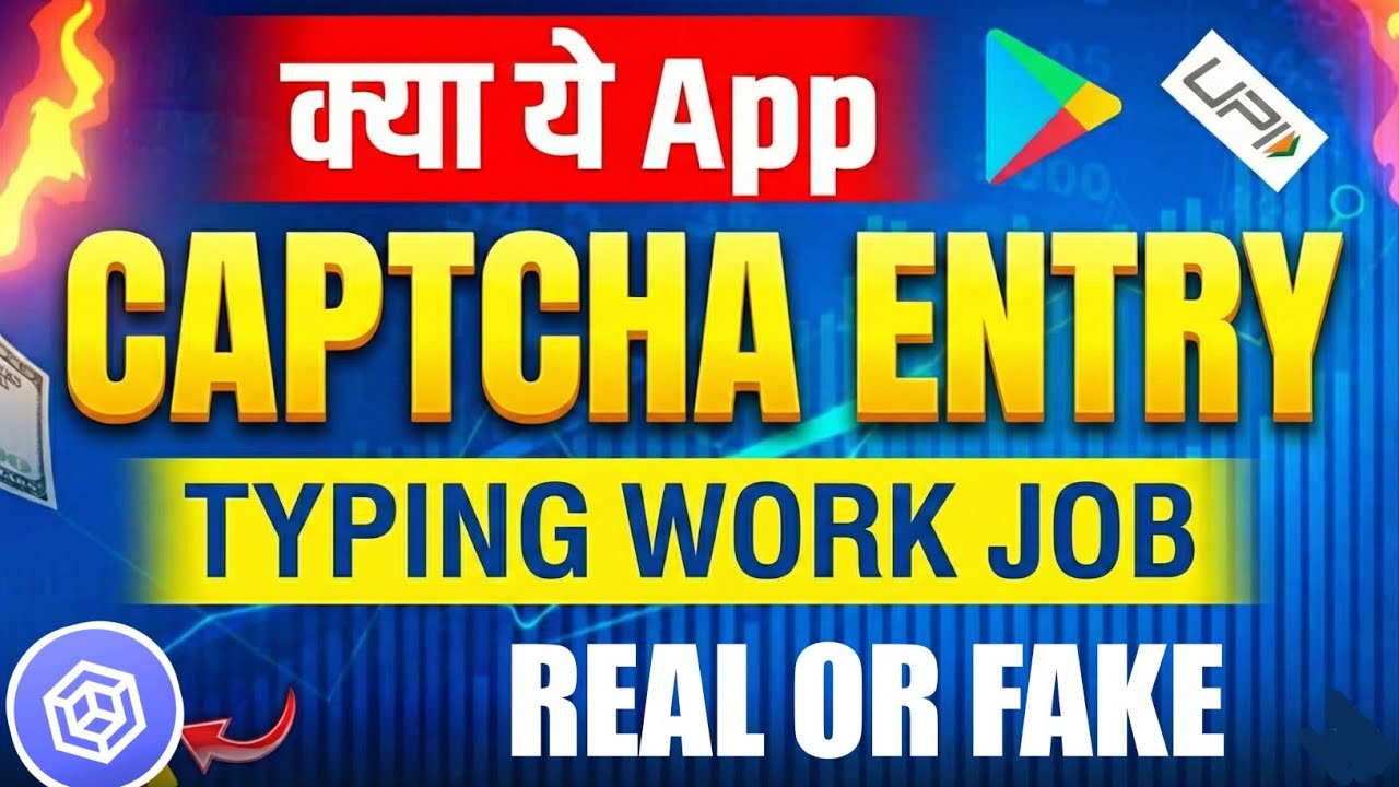 Captcha Entry App | Captcha Entry Typing Work Job App | Real Or Fake ...