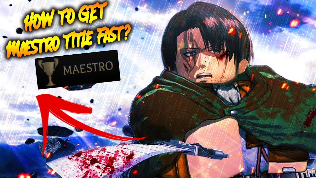 HOW TO GET MAESTRO TITLE FAST & EASY [SOLO] in Attack on Titan ...