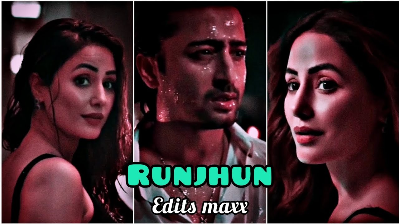 #Runjhun || Whatsapp Status ||Hina💫Khan💔 || Hindi Romantic Song || 4k ...