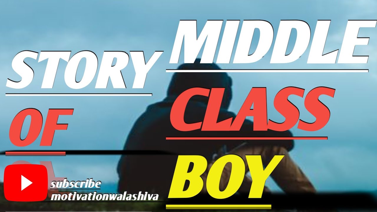 MIDDLE CLASS BOY STORY !🔥🔥!EVERY MIDDLE CLASS BOY PAIN🔥🔥🔥#motivation # ...