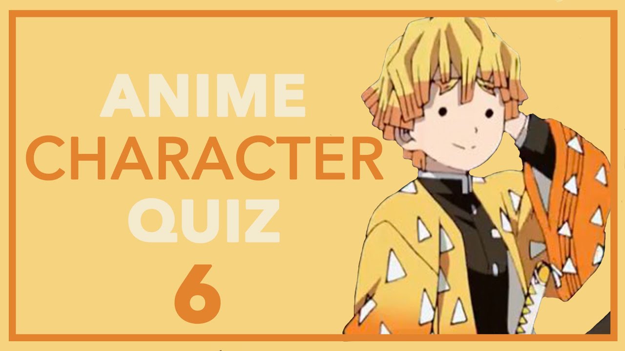 Character Anime Quiz [#6] - YouTube