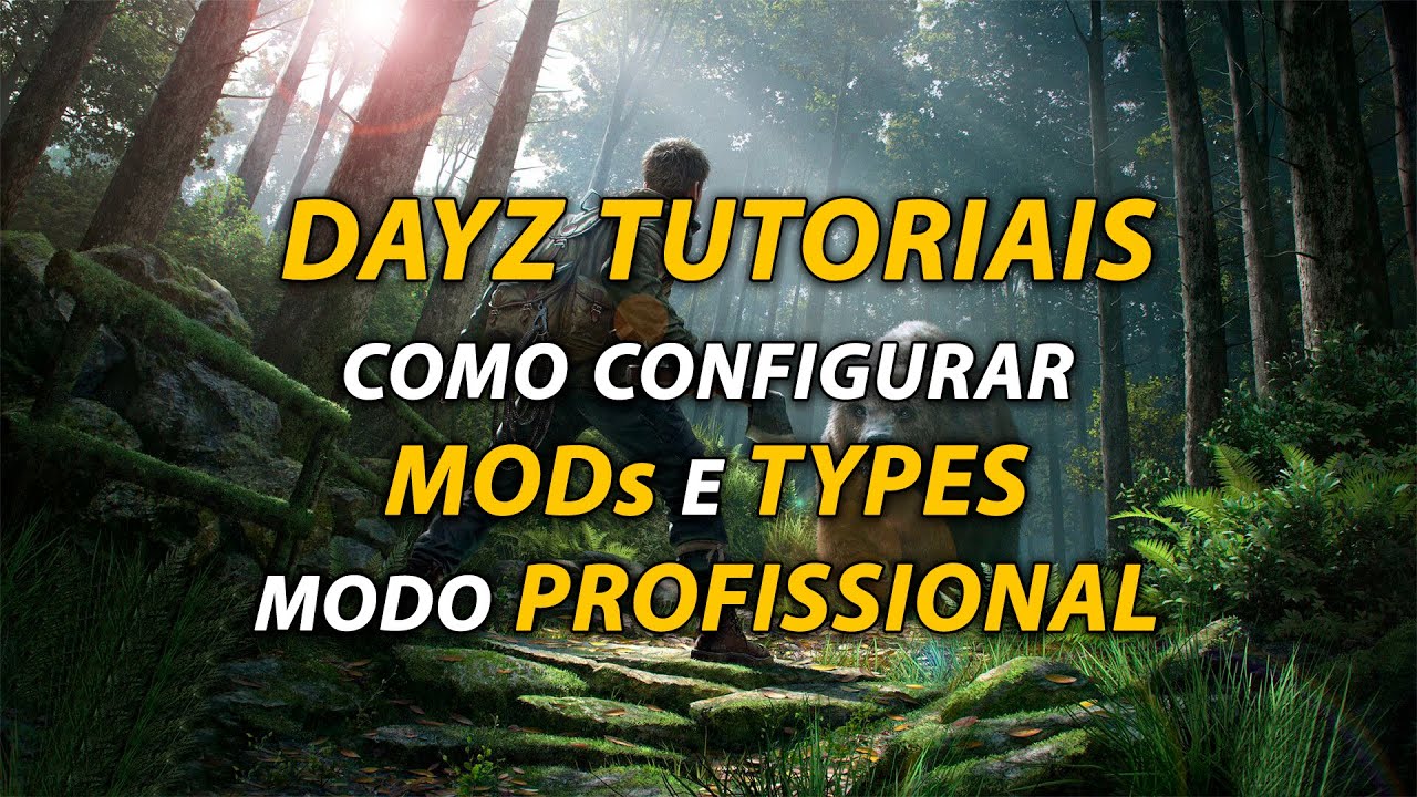 Dayz - Como configurar mods e editar / types de uma maneira ...