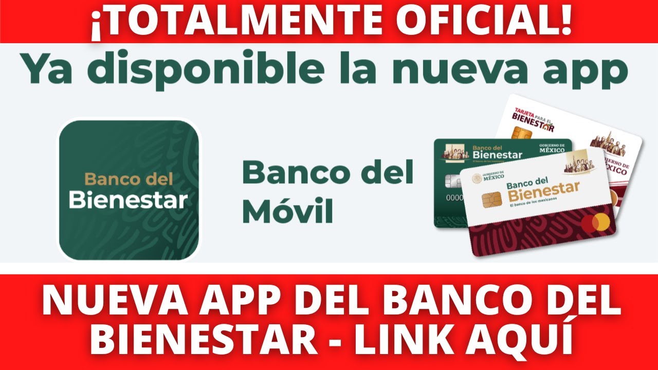 Nueva APP del BANCO DEL BIENESTAR - Consulta saldos y movimientos ...