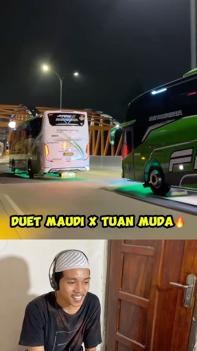 Duet Maudi X Tuan Muda 🔥 #shorts #teloletbasuri #basuri #telolet #busmania #asyrof - YouTube