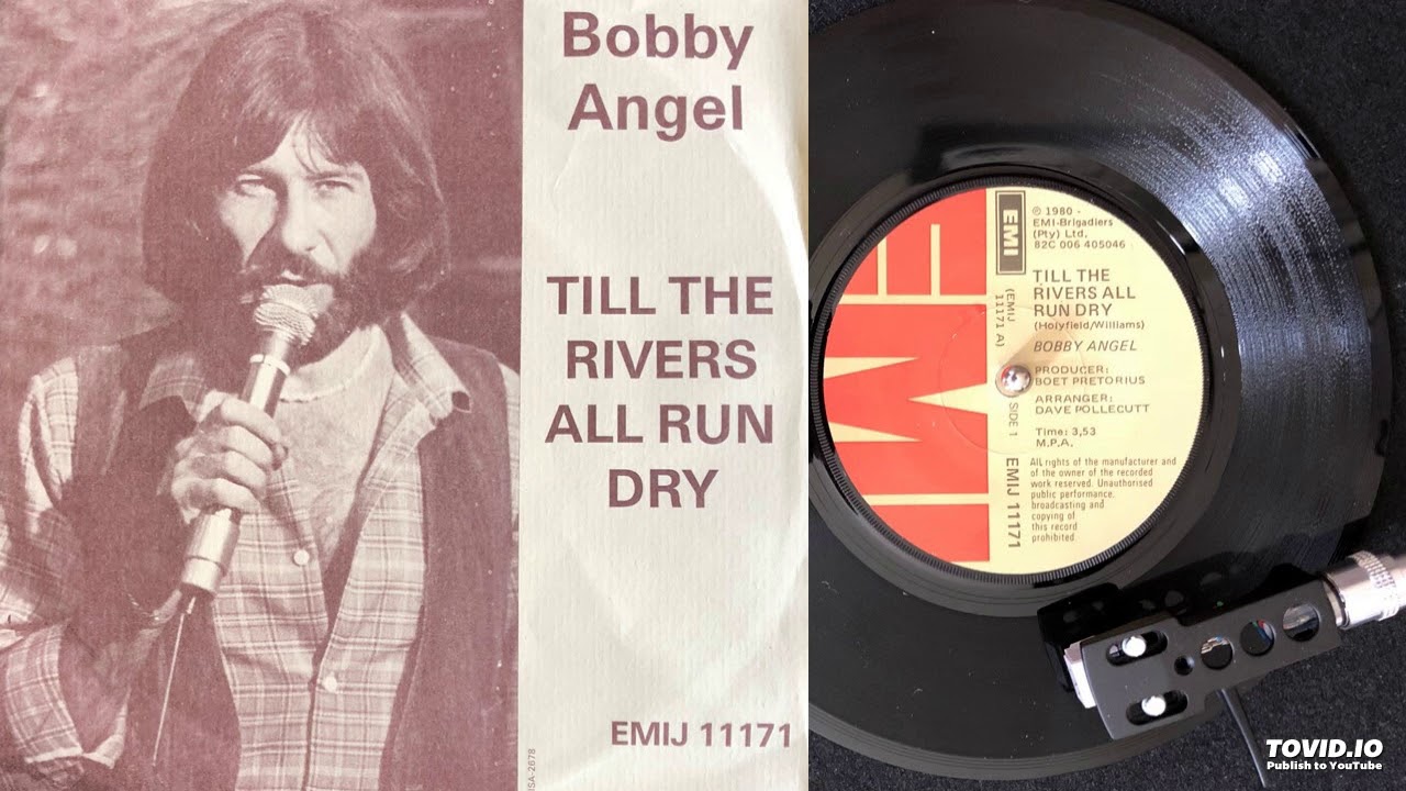 Bobby Angel - Till The Rivers All Run Dry - YouTube