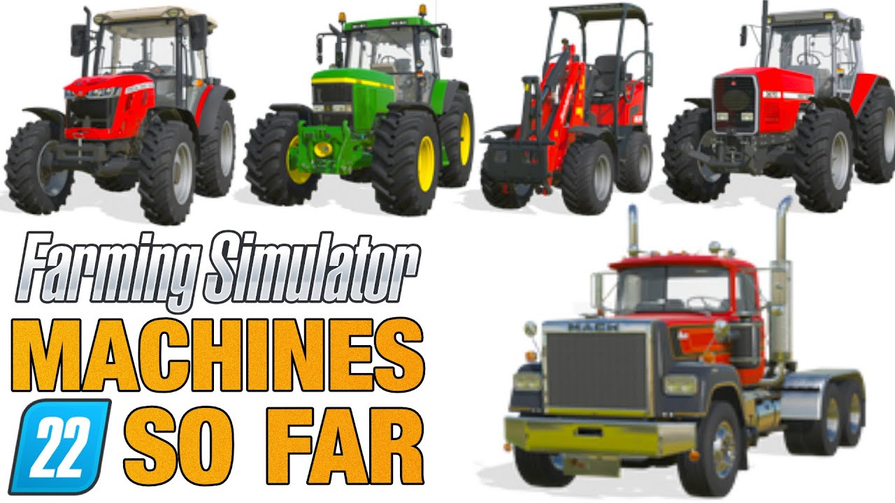 ALL MACHINES SO FAR | Farming Simulator 22 - 12th October 2021 - YouTube