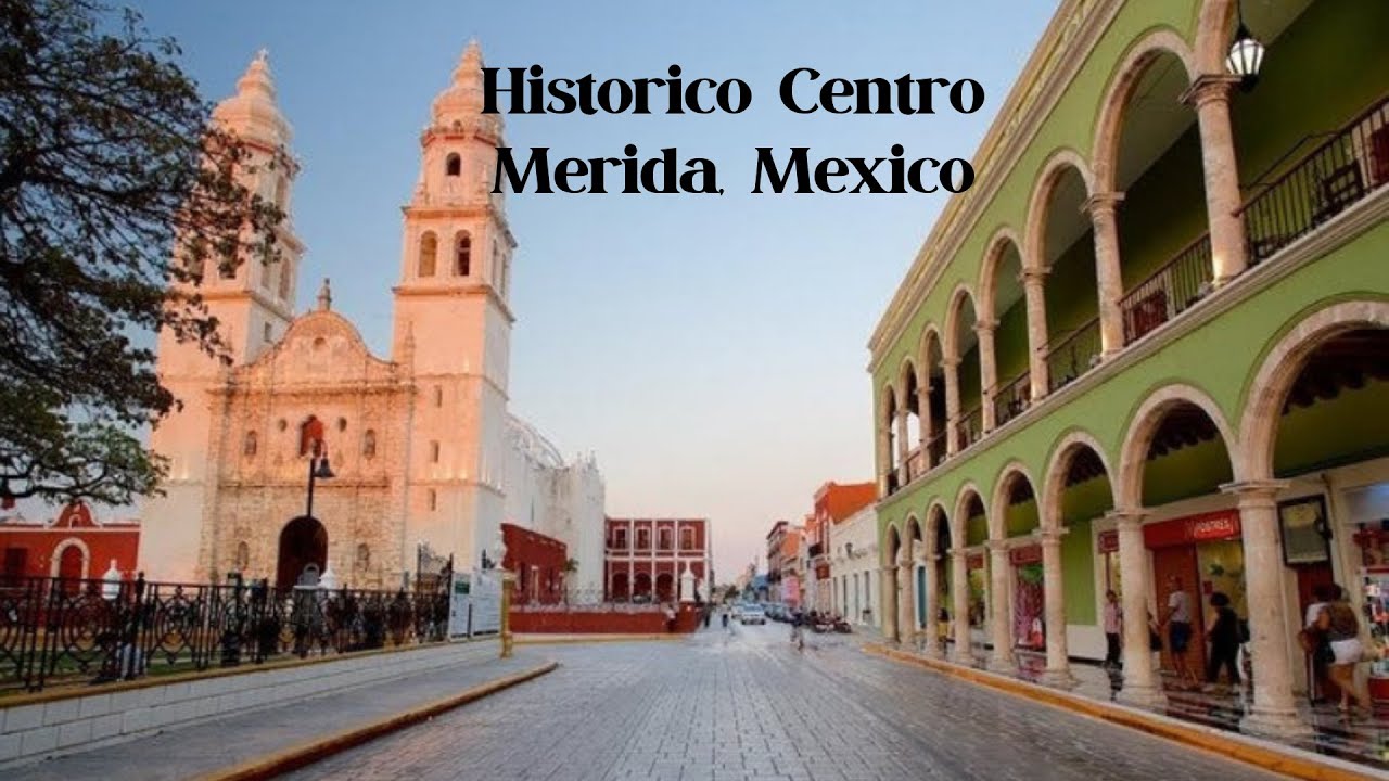 Centro Historico de Merida - YouTube