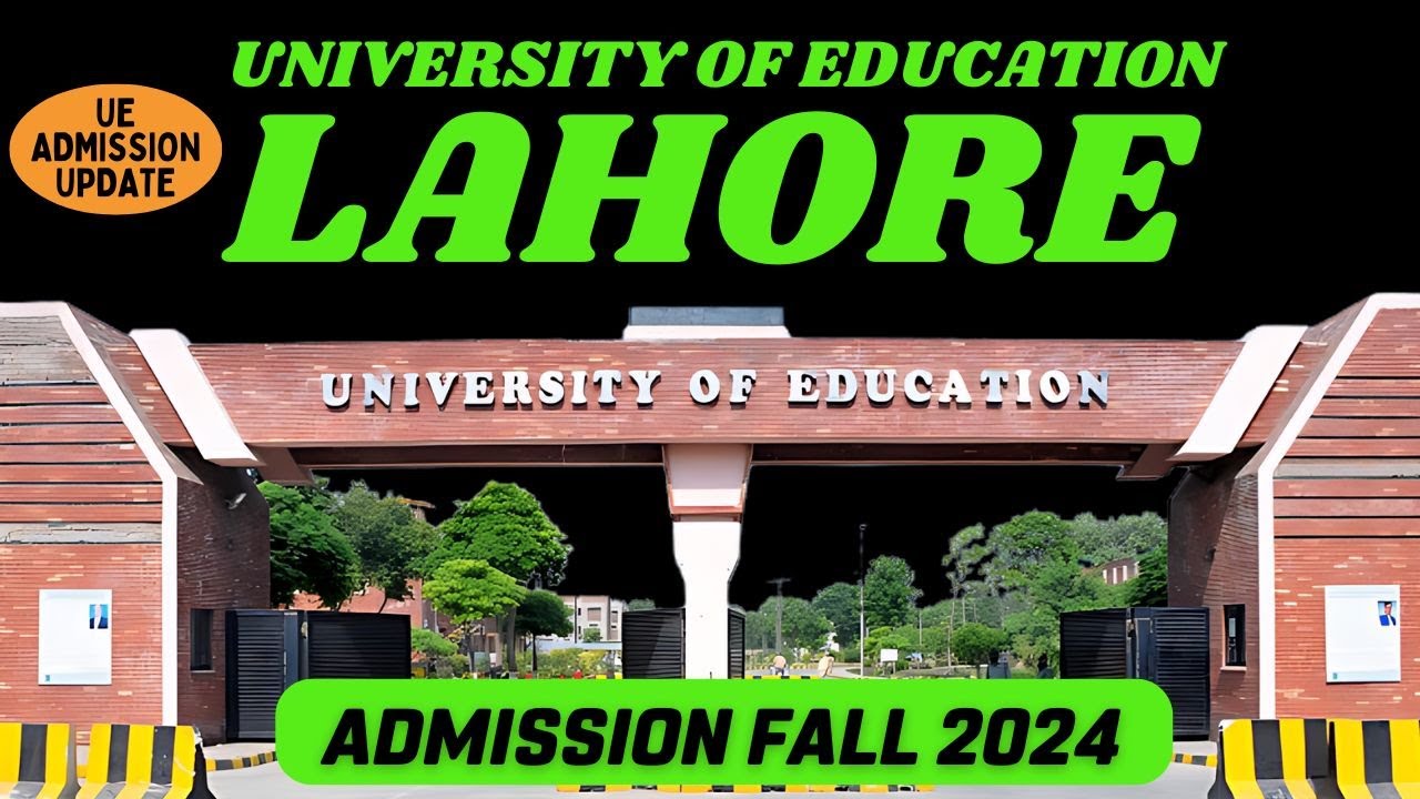 University of Education (UE) Lahore Admissions 2024 - YouTube