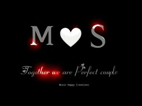 💏 MS love Status 🖤 M love S Name Status 💙 SM Name Whatsapp Status Video ...