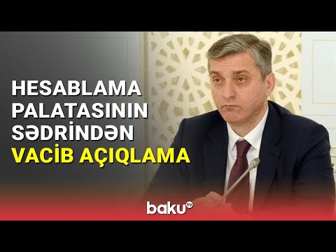 Hesablama Palatasının sədrindən vacib açıqlama