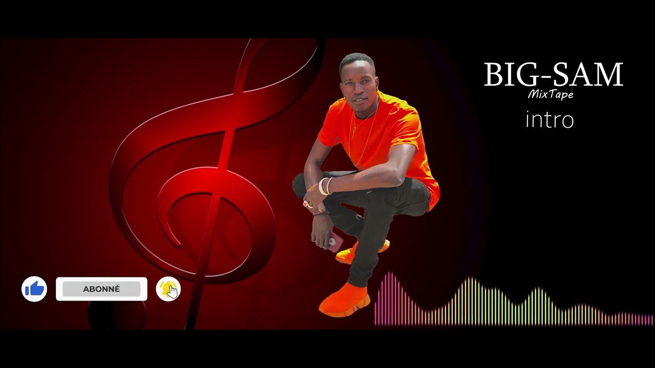 BIG SAM - Intro Mixtape (SON) - YouTube