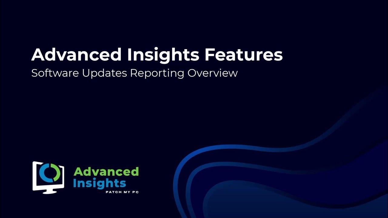 Software Updates Reporting Overview - Advanced Insights Features - YouTube