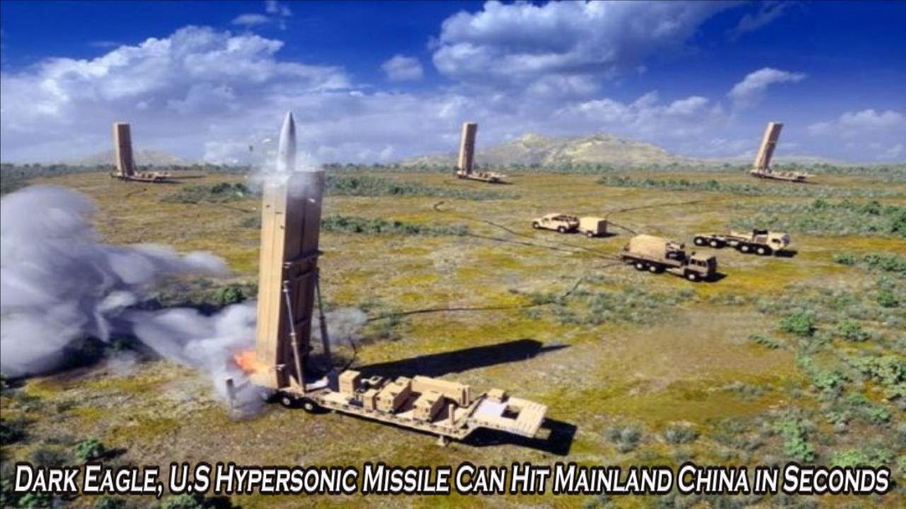 Dark Eagle, U.S Hypersonic Missile Can Hit Mainland China in Seconds ...