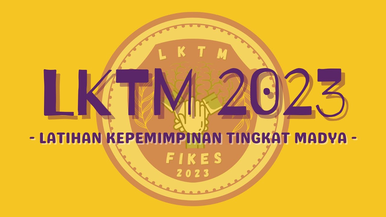 LKTM (Latihan Kepemimpinan Tingkat Madya) BEM FIKes UHAMKA - YouTube