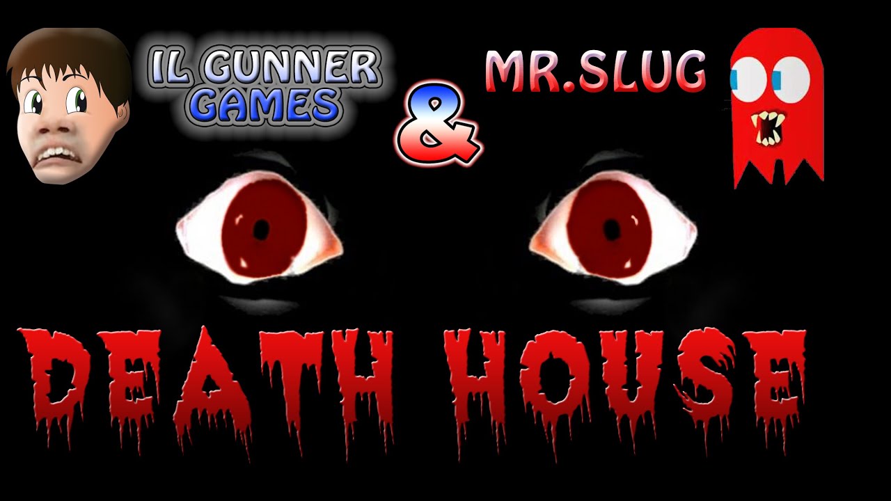 Death House con Mr.Slug - NON SONO PAZZO!! (Il Gunner Games) - YouTube