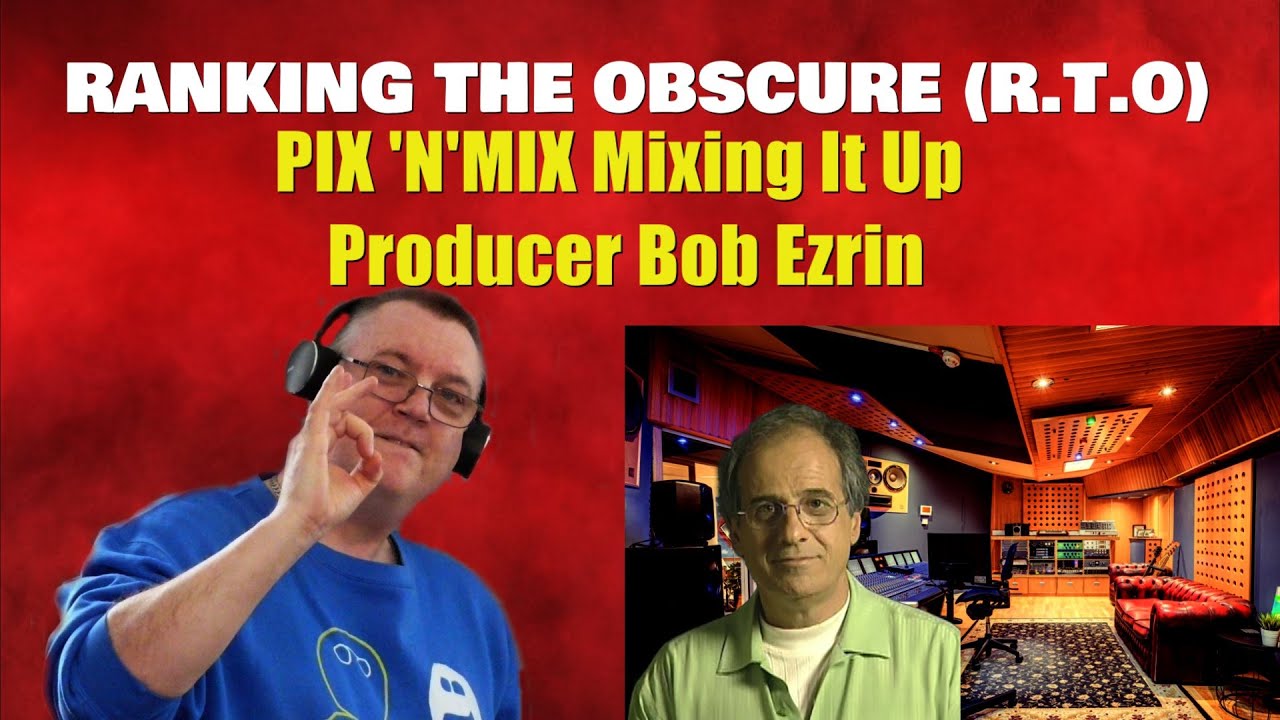 Pix N Mix Mixing It Up Producer Bob Ezrin - YouTube