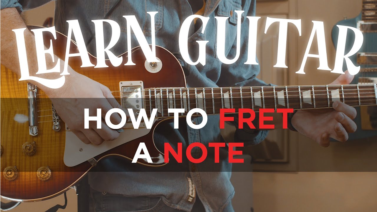 Learn the Guitar: How To Fret a Note (Episode 2) - YouTube