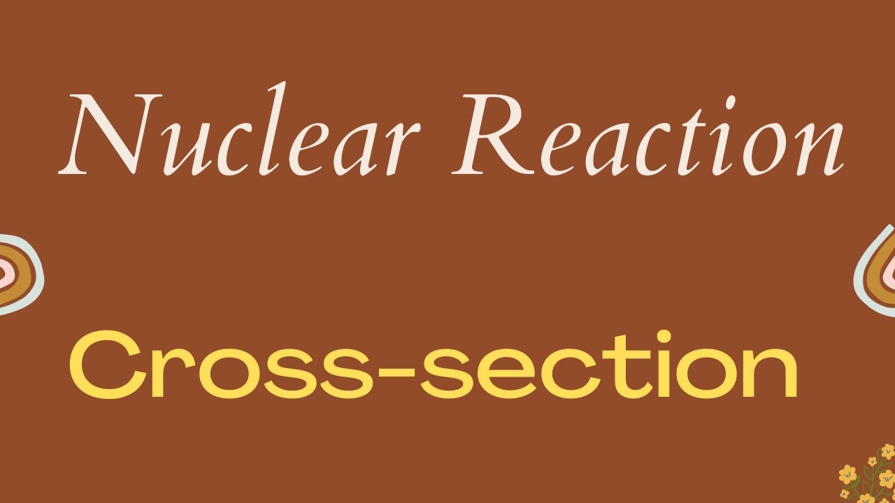 Nuclear Reaction Cross section - YouTube