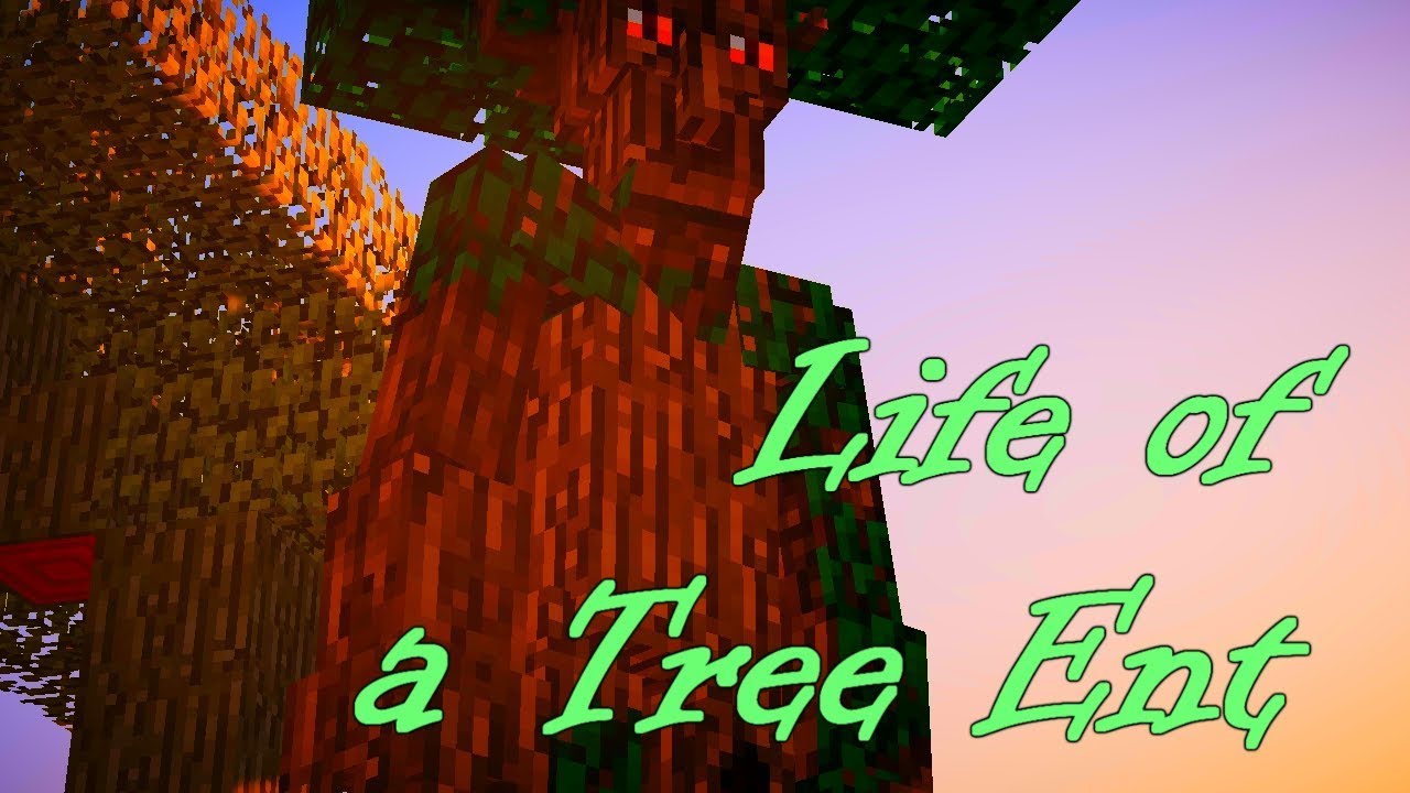 Life of a Tree Ent - Minecraft Adventure Machinima - YouTube