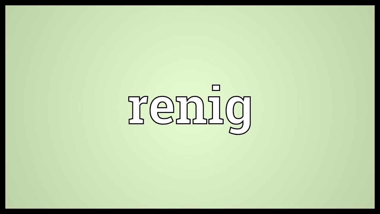 Renig Meaning - YouTube
