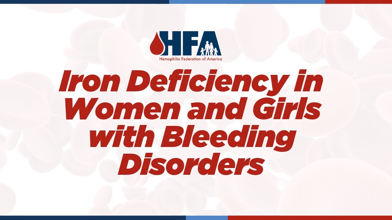 Iron Deficiency in Women and Girls with Bleeding Disorders - YouTube