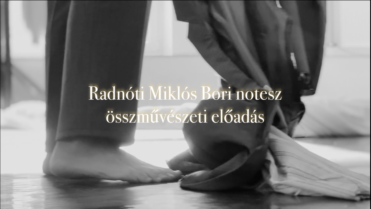 Radnóti Miklós - Bori notesz színházi előadás ajánló - YouTube