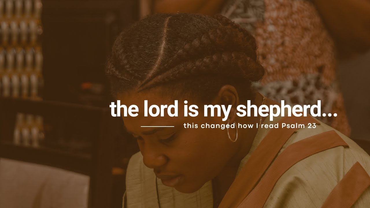 This Changed How I Saw Psalm 23 | The True Meaning of Green Pastures ...
