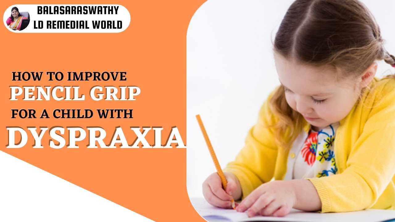 How to IMPROVE PENCIL GRIP of YOUR CHILD with DYSPRAXIA? - YouTube