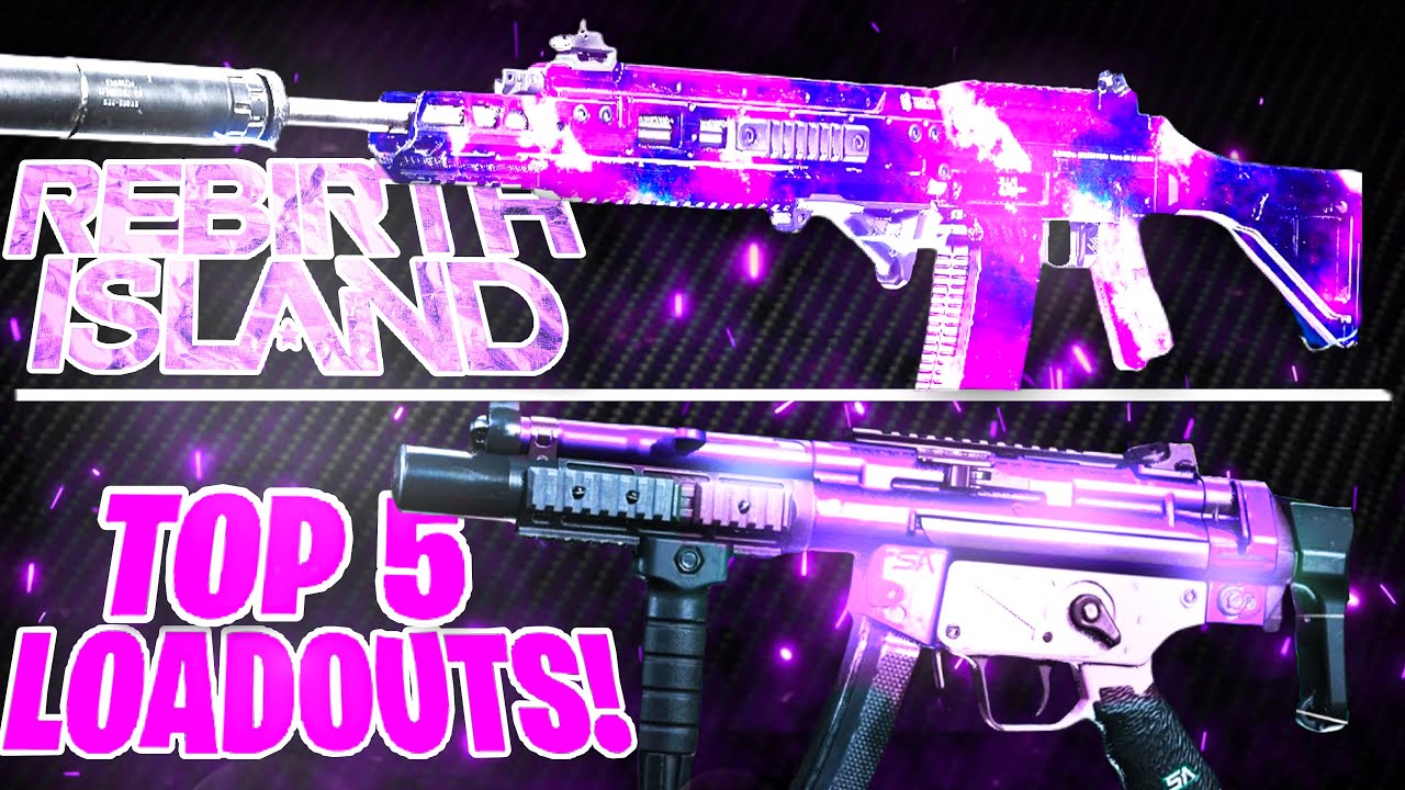 TOP 5 REBIRTH ISLAND LOADOUTS after UPDATE! 🏝 (Warzone Best Loadouts ...