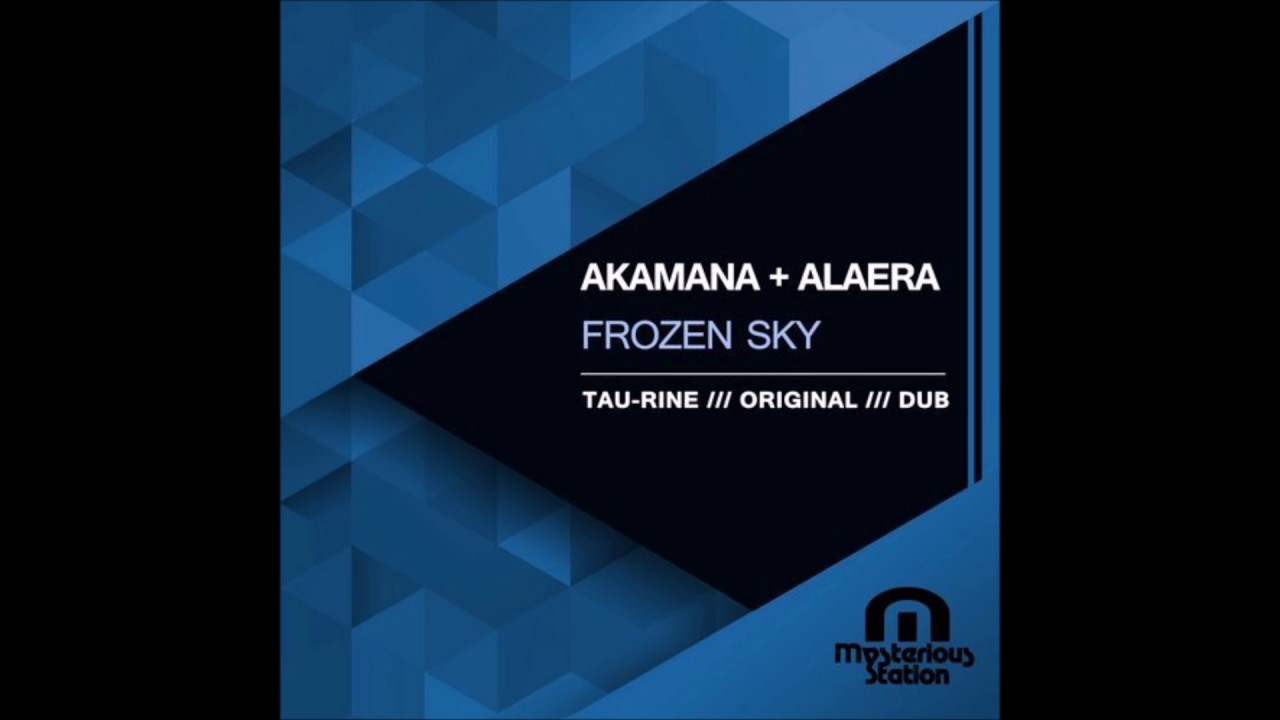 Akamana + Alaera - Frozen Sky (Tau-Rine Vocal Mix) - YouTube
