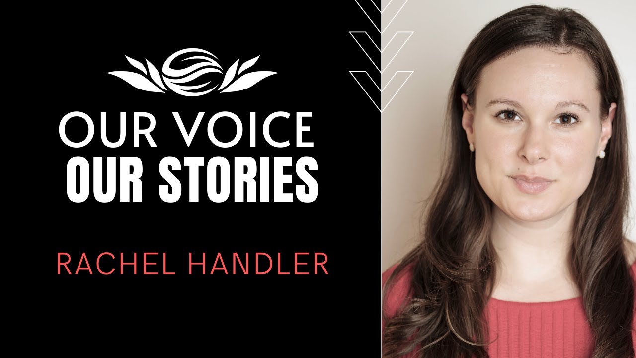 Our Voice | Our Stories - Episode 3: Rachel Handler - YouTube