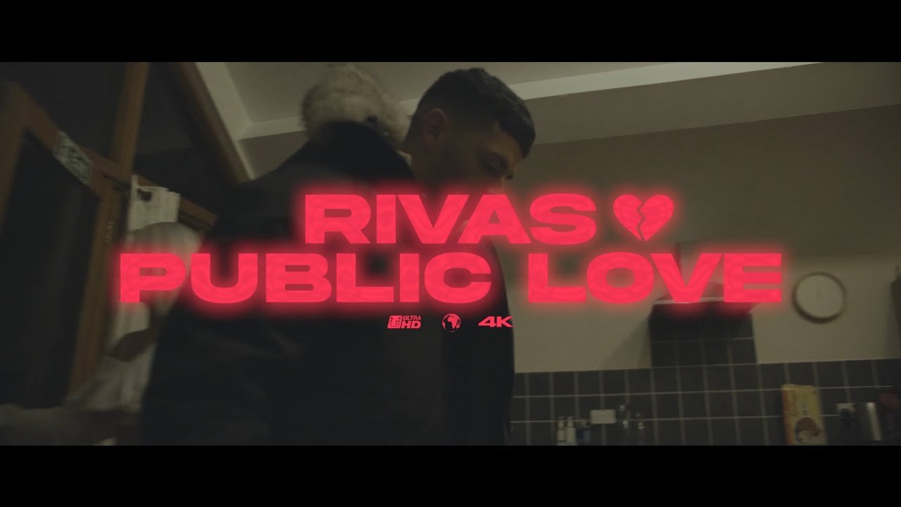RIVAS - PUBLIC LOVE 💔 (Official Music Video) - YouTube
