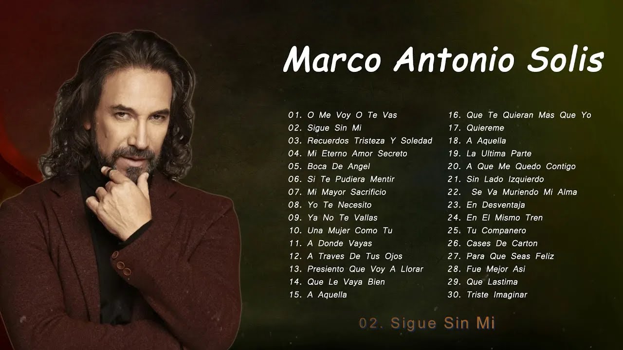 LAS 30 MEJORES CANCIONES DE MARCO ANTONIO SOLÍS - EXITOS MIX - YouTube